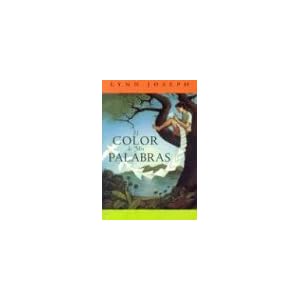 El Color de mis Palabras = The Color of My Words: Lynn Joseph, Alberto ...