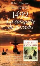 1492, la conquête du paradis - Robert Thurston - Babelio