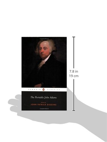 The Portable John Adams (Penguin Classics) - Want It All