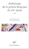 Anthologie de la poésie française du XXe siècle (tome II) - Babelio