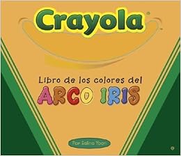 Crayola Libro de los colores del arco iris (The Crayola Rainbow Colors ...
