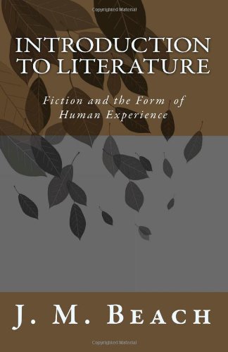 Introduction To Literature Fiction And The Form Of Human Experience By J M Beach