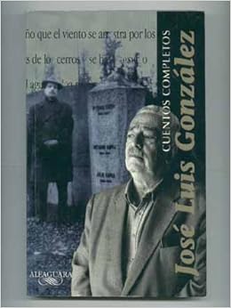 Cuentos Completos de José Luis González: 9789681903985: Amazon.com: Books