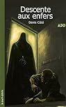 Descente aux enfers - Denis Côté - Babelio