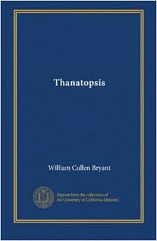 Thanatopsis: William Cullen Bryant: Amazon.com: Books