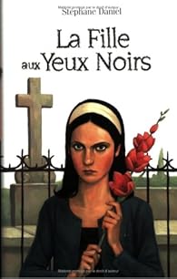 La fille aux yeux noirs - Stéphane Daniel - Babelio