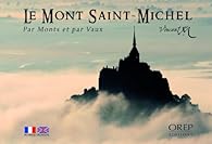 Que lire après Le Mont Saint-Michel : Par monts et par vaux - Vincent M.