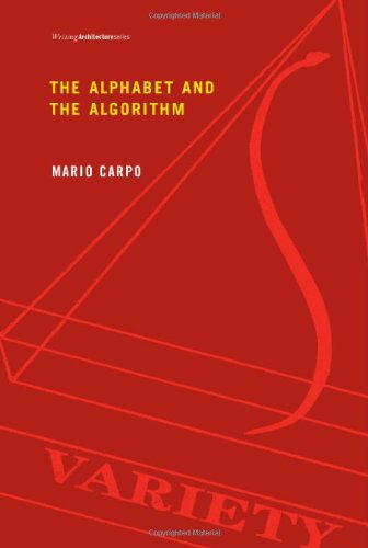 The Alphabet And The Algorithm Writing Architecture Harvard Book Store