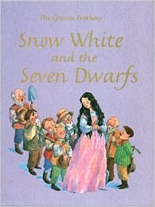 Snow White And The Seven Dwarfs By Brothers Grimm Darcy