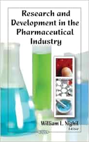 Research and Development in the Pharmaceutical Industry: 9781606929711 ...