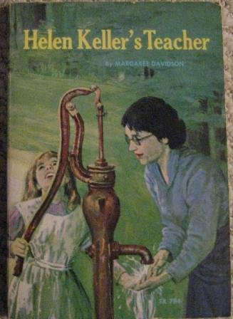 Helen Keller's Teacher - by Margaret Davidson