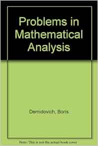 Amazon.com: Problems in Mathematical Analysis (9780846407614): Boris Demidovich: Books