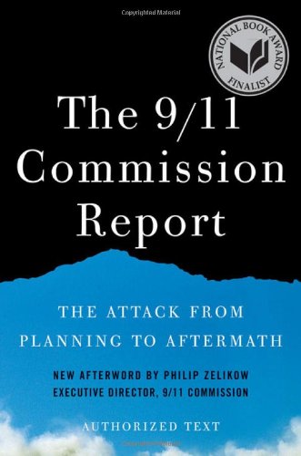 The 9/11 Commission Report: The Attack from Planning to Aftermath ...