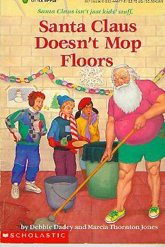 Santa Claus Doesn't Mop Floors (Bailey School Kids #3): Debbie Dadey ...