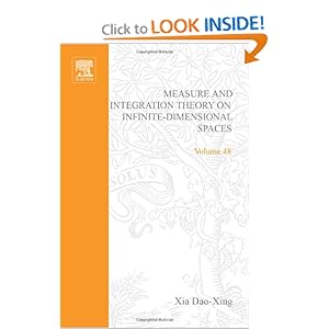 Measure and Integration Theory on Infinite Dimensional Spaces e-book downloads - Avihu
