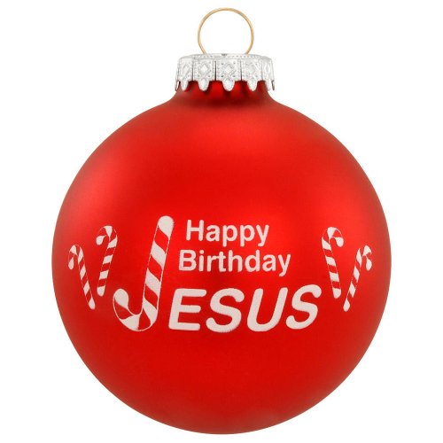 Happy Birthday Jesus Ornaments
