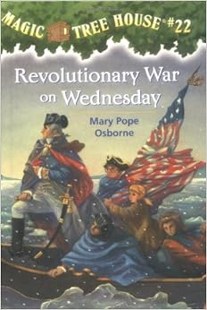 Revolutionary War on Wednesday (Magic Tree House): Mary Pope Osborne ...