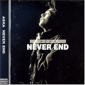Amazon.co.jp: ASKA, 岩谷時子, 飛鳥涼 : NEVER END - 音楽