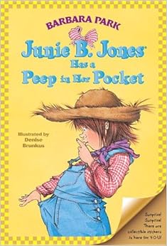 Junie B. Jones Has a Peep in Her Pocket: Barbara Park, Denise Brunkus ...