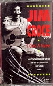 Jim Croce - I Got a Name - Amazon.com Music