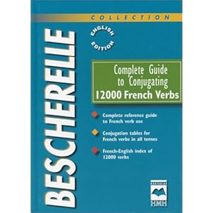 Bescherelle: Complete Guide to Conjugating 12000 French Verbs ...