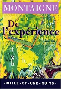 De l'expérience - Michel de Montaigne - Babelio