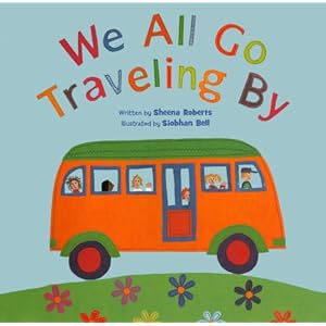 We All Go Traveling by: Sheena Roberts, Siobhan Bell: 9780606267229 ...