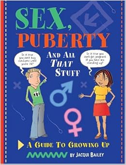 Amazon.com: Sex, Puberty, and All That Stuff: A Guide to Growing Up ...