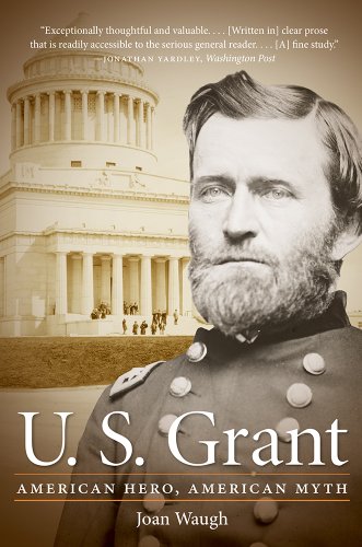 U. S. Grant: American Hero, American Myth (Civil War America) - Harvard ...