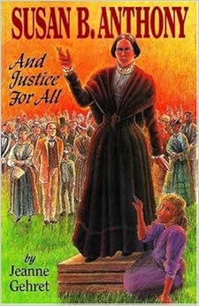 Susan B. Anthony: Jeanne Gehret: 9780962513695: Amazon.com: Books