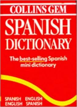 Collins Gem Spanish Dictionary: Spanish-English English-Spanish ...