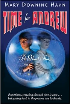 Time for Andrew: A Ghost Story: Mary Downing Hahn: 0046442873161 ...
