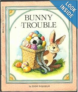 Bunny Trouble: Hans Wilhelm: 9780590336017: Amazon.com: Books
