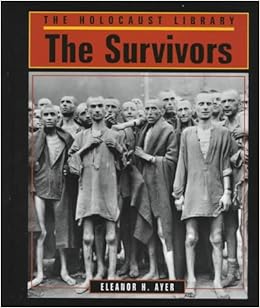 The Survivors (Holocaust Library): Eleanor H. Ayer: 9781560060963 ...