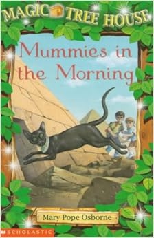 Mummies in the Morning (Magic Tree House): Mary Pope Osborne ...