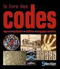 Que lire après Le livre des codes : Signes, symboles, chiffres, langages secrets - Reader's Digest