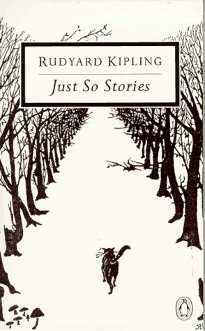 Just-So Stories: For Little Children (Classic, 20th-Century, Penguin ...