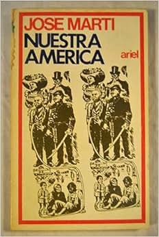 Nuestra America: Jose Marti: 9788434406902: Amazon.com: Books