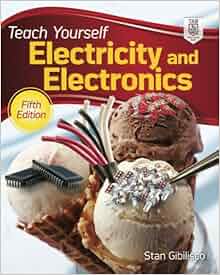 Teach Yourself Electricity and Electronics, 5th Edition (Teach Yourself Electricity ...