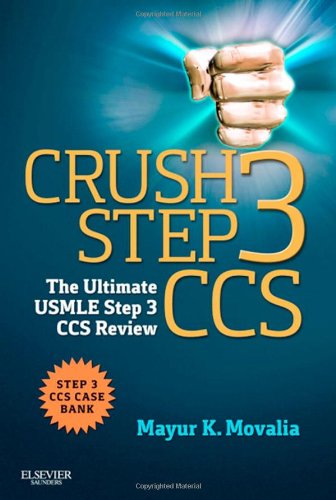 Crush Step 3 Ccs The Ultimate Usmle Step 3 Ccs Review 2013 Medical