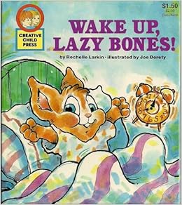 Wake Up, Lazy Bones!: Amazon.com: Books