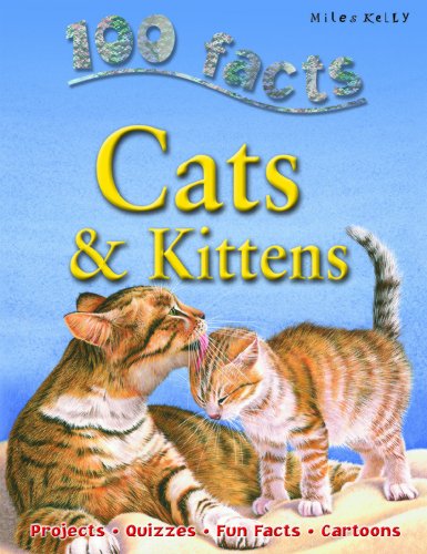 100 Facts - Cats & Kittens Media Books Non Fiction Juvenile Non Fiction