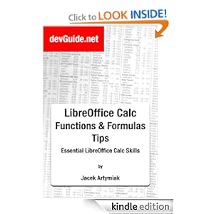 LibreOffice Calc Functions and Formulas Tips. Essential LibreOffice Calc Skills, 1st ed. read ...