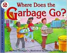 Where Does the Garbage Go?: Revised Edition (Let's-Read-and-Find-Out ...