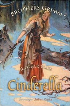 Cinderella and Other Tales (Grimm's Fairy Tales): Brothers Grimm ...
