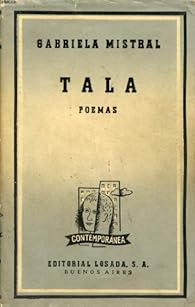 'TALA' - Gabriela Mistral - Babelio
