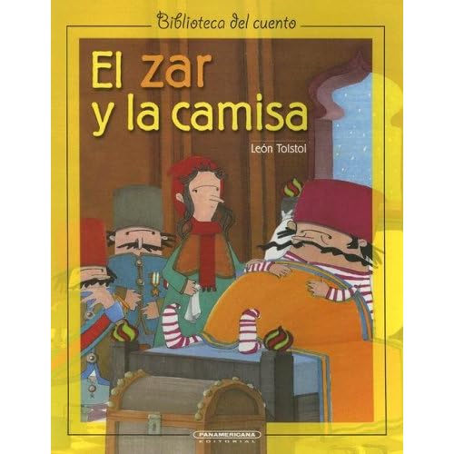 El Zar y la Camisa (Biblioteca del Cuento) (Spanish Edition): Leon Tolstoi: 9789583009204 ...