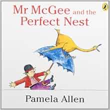Amazon.com: Mr Mcgee And The Perfect Nest (9780143502777): Pamela Allen ...