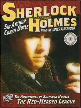 The Red-headed League From the Adventures of Sherlock Holmes: Sir ...