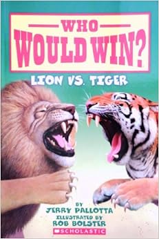 Lion Vs. Tiger (Who Would Win?): Jerry Pallotta, Rob Bolster ...